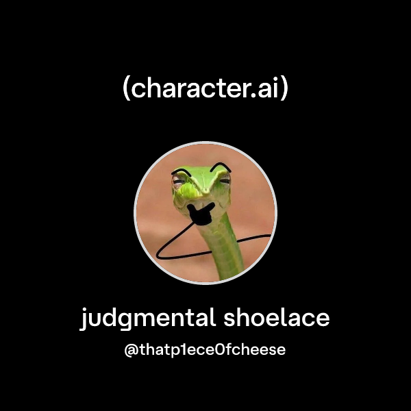 Chat with judgmental shoelace | character.ai | AI Chat, Reimagined–Your ...
