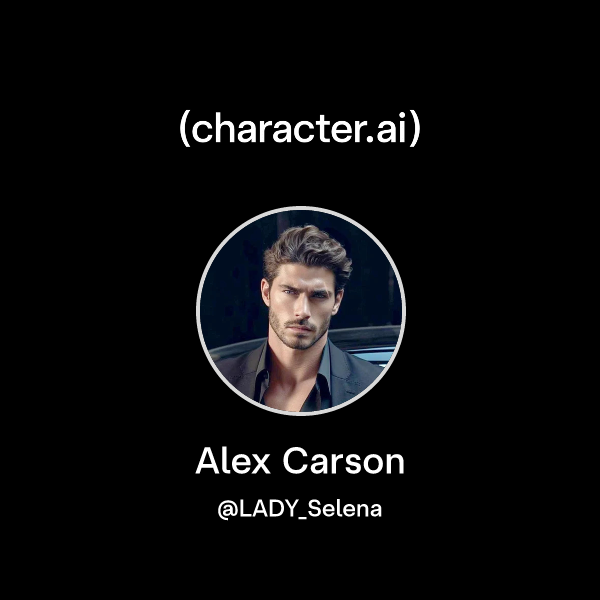 Chat with Alex Carson | character.ai | Personalized AI for every moment of your day
