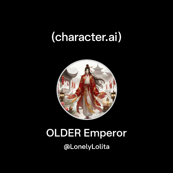 Chat with OLDER Emperor | character.ai | AI Chat, Reimagined–Your Words. Your World.