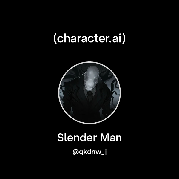 Chat with Slender Man | character.ai | Personalized AI for every moment ...