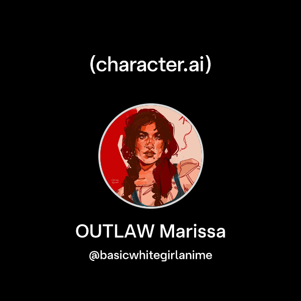 Chat with OUTLAW Marissa | character.ai | Personalized AI for every ...