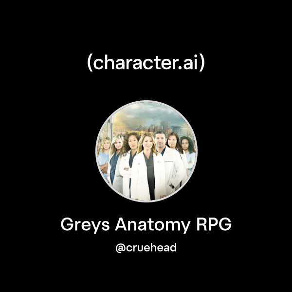 Chat with Greys Anatomy RPG | character.ai | AI Chat, Reimagined–Your ...