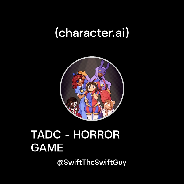 Chat with TADC - HORROR GAME | character.ai | AI Chat, Reimagined–Your ...
