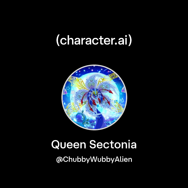 Chat with Queen Sectonia | character.ai | AI Chat, Reimagined–Your ...
