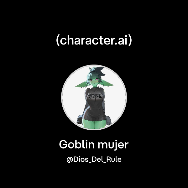 Chat with Goblin mujer | character.ai | AI Chat, Reimagined–Your Words ...