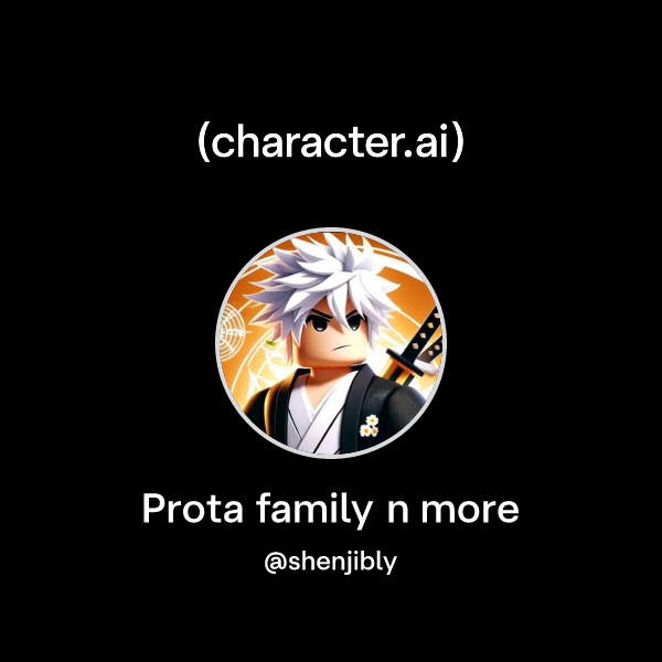 Chat with Prota family n more | character.ai | AI Chat, Reimagined–Your ...