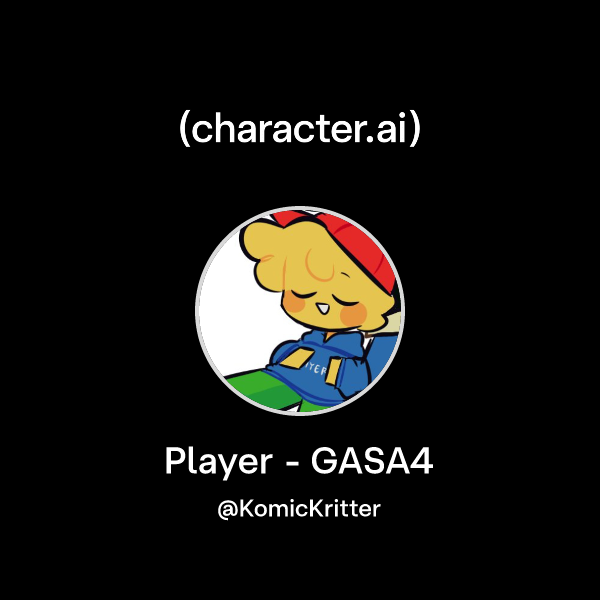 Chat with Player - GASA4 | character.ai | AI Chat, Reimagined–Your ...