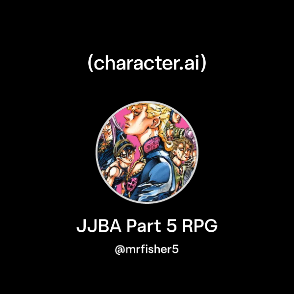 Chat with JJBA Part 5 RPG | character.ai | AI Chat, Reimagined–Your Words. Your World.