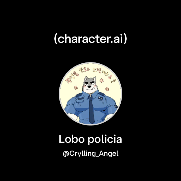 Chat with Lobo policia | character.ai | Personalized AI for every ...