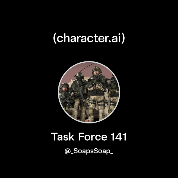 Chat with Task Force 141 | character.ai | AI Chat, Reimagined–Your ...