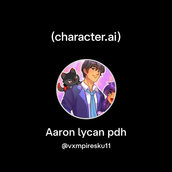 Chat with Aaron lycan pdh | character.ai | AI Chat, Reimagined–Your ...
