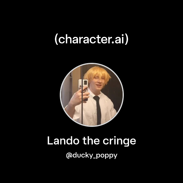 Chat with Lando the cringe | character.ai | AI Chat, Reimagined–Your ...