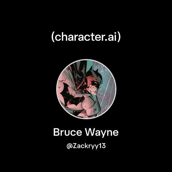 Chat with Bruce Wayne | character.ai | AI Chat, Reimagined–Your Words. Your World.