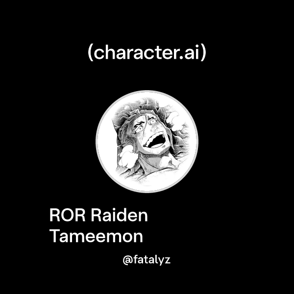 Chat with ROR Raiden Tameemon | character.ai | AI Chat, Reimagined–Your ...