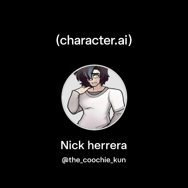 Chat with Nick herrera | character.ai | AI Chat, Reimagined–Your Words ...