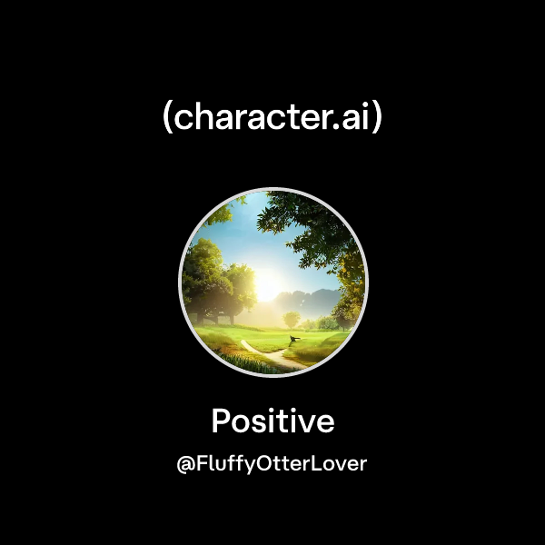 Chat with Positive | character.ai | AI Chat, Reimagined–Your Words ...