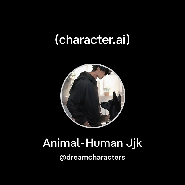 Chat with Animal-Human Jjk | character.ai | Personalized AI for every ...