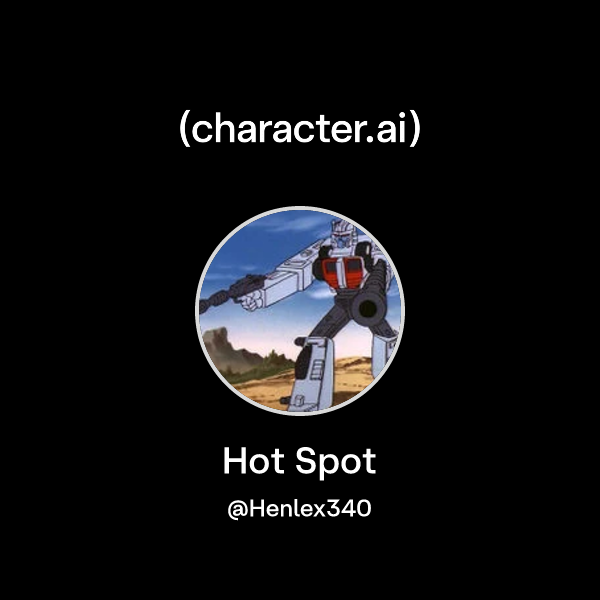 Chat with Hot Spot | character.ai | Personalized AI for every moment of ...