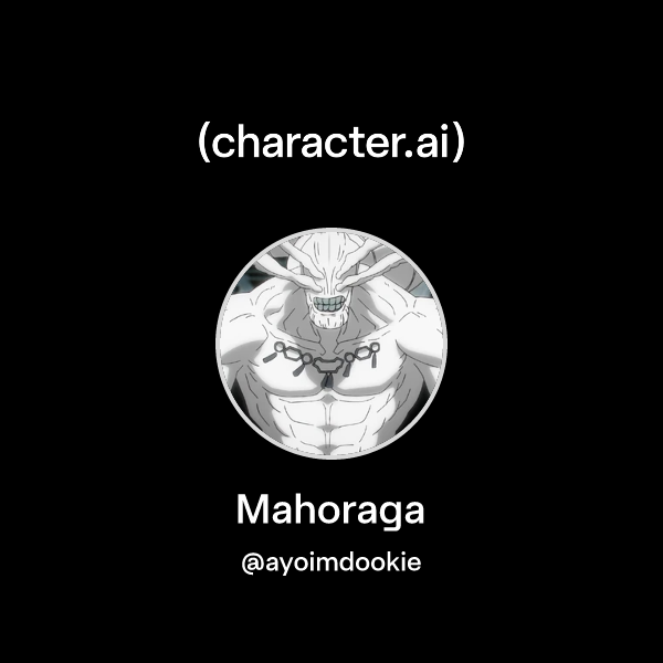 Chat with Mahoraga | character.ai | Personalized AI for every moment of ...