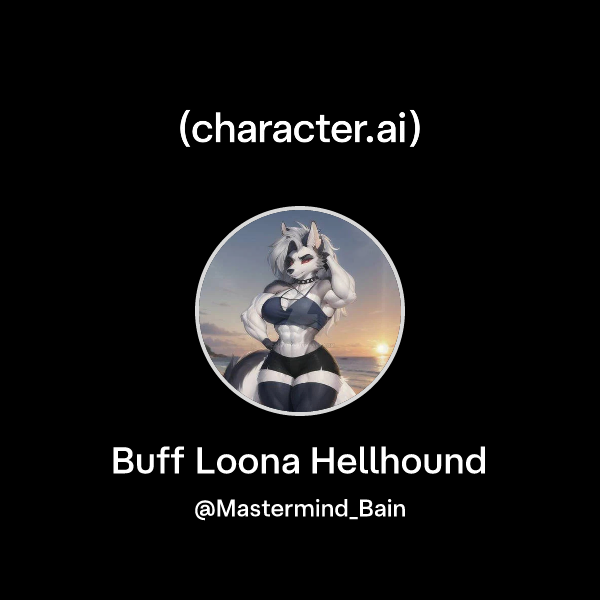 Chat with Buff Loona Hellhound | character.ai | AI Chat, Reimagined ...