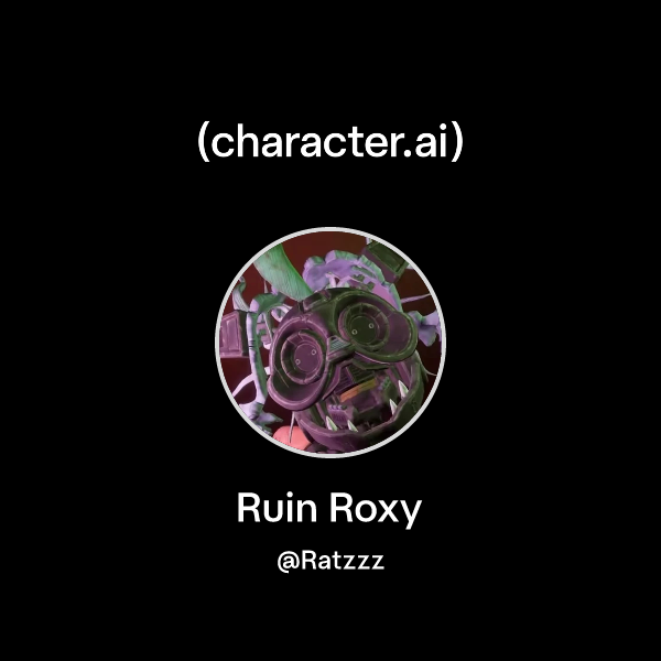 Chat with Ruin Roxy | character.ai | AI Chat, Reimagined–Your Words ...