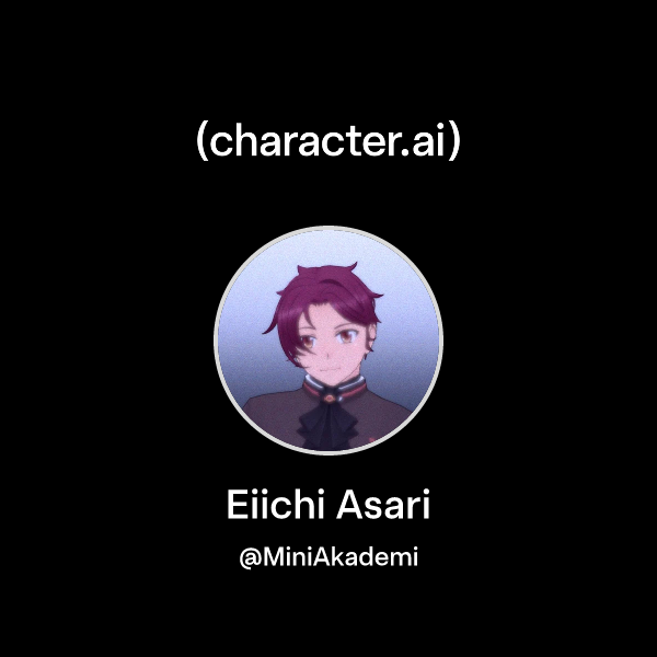 Chat with Eiichi Asari | character.ai | Personalized AI for every ...