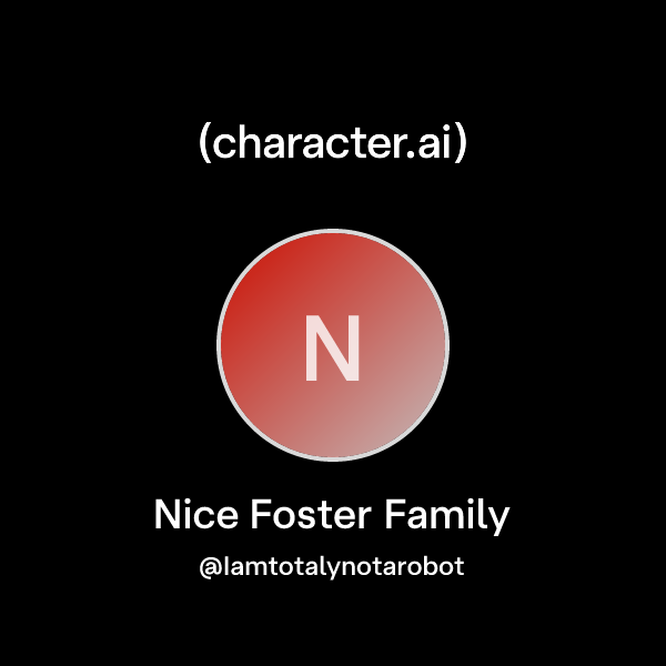 Chat with Nice Foster Family | character.ai | Personalized AI for every ...