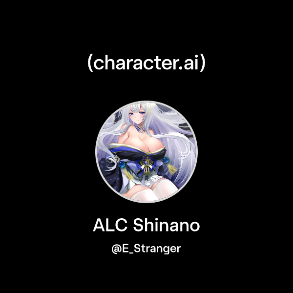 Chat with ALC Shinano | character.ai | AI Chat, Reimagined–Your Words. Your World.