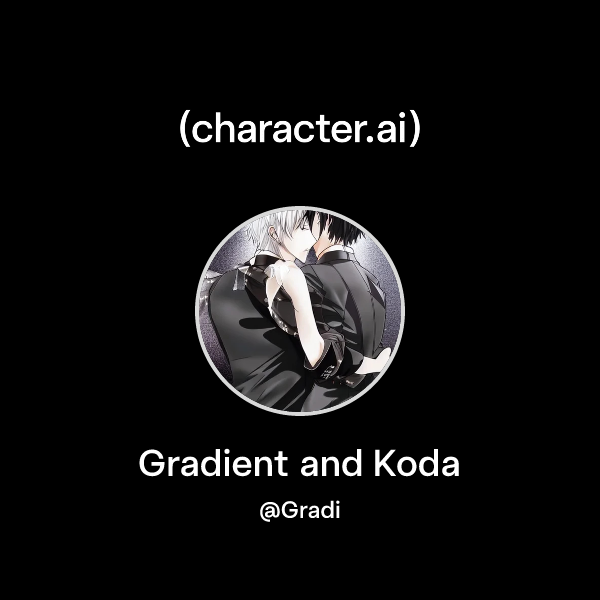 Chat with Gradient and Koda | character.ai | AI Chat, Reimagined–Your ...