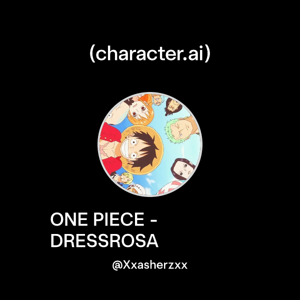 Chat with ONE PIECE -DRESSROSA | character.ai | AI Chat, Reimagined ...