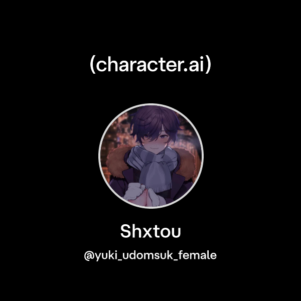 Chat with Shxtou | character.ai | AI Chat, Reimagined–Your Words. Your ...