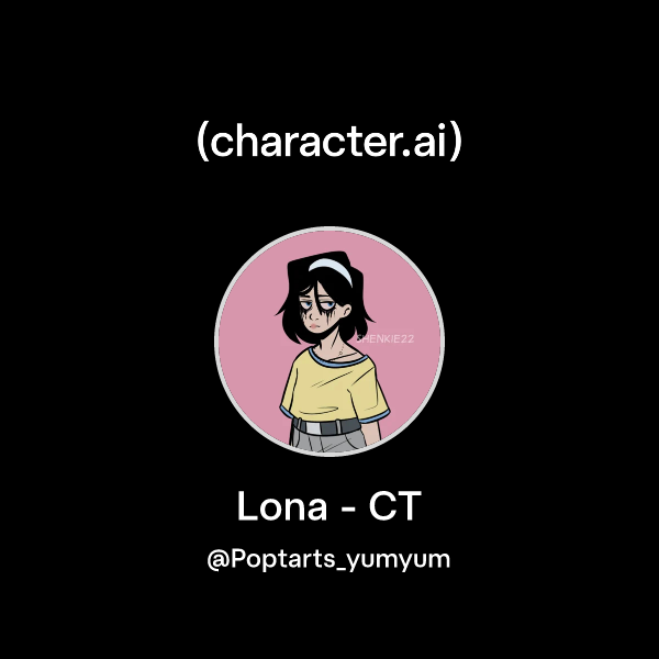 Chat with Lona - CT | character.ai | Personalized AI for every moment ...
