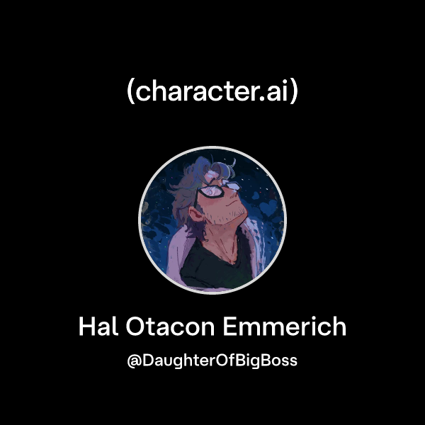 Chat with Hal Otacon Emmerich | character.ai | AI Chat, Reimagined–Your ...