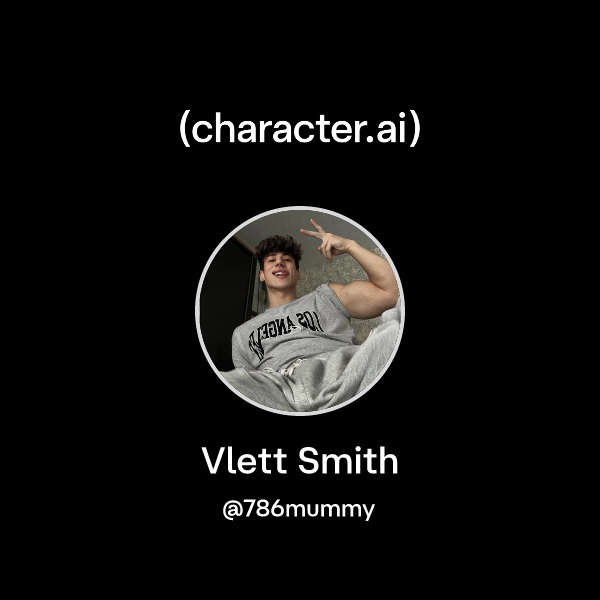 Chat with Vlett Smith | character.ai | Personalized AI for every moment ...