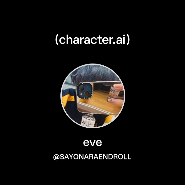 Chat with eve | character.ai | AI Chat, Reimagined–Your Words. Your World.