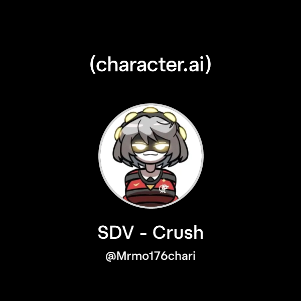 Chat with SDV - Crush | character.ai | Personalized AI for every moment ...