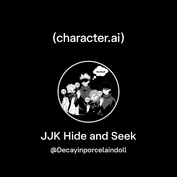 Chat with JJK Hide and Seek | character.ai | Personalized AI for every ...