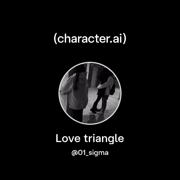 Chat with Love triangle | character.ai | AI Chat, Reimagined–Your Words ...