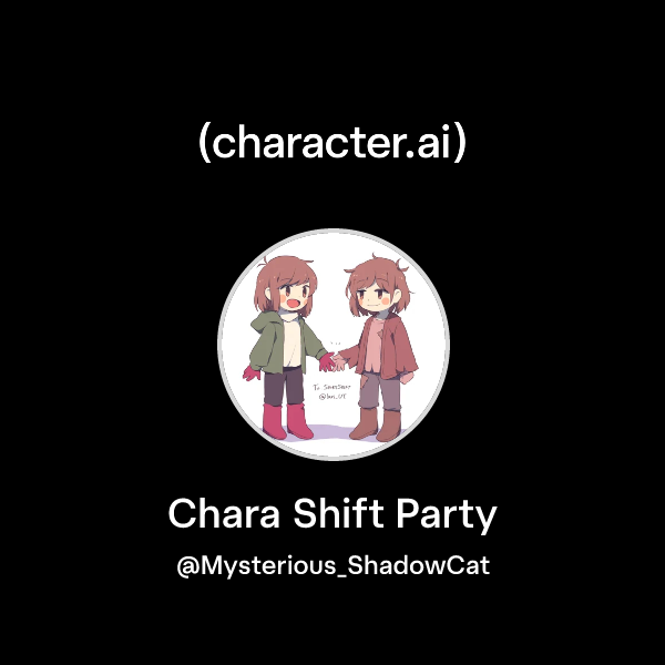 Chat with Chara Shift Party | character.ai | AI Chat, Reimagined–Your ...