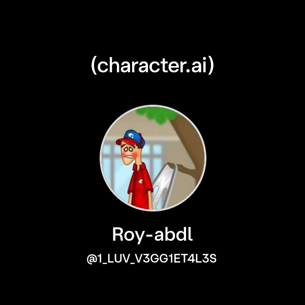 Chat with Roy-abdl | character.ai | AI Chat, Reimagined–Your Words. Your World.