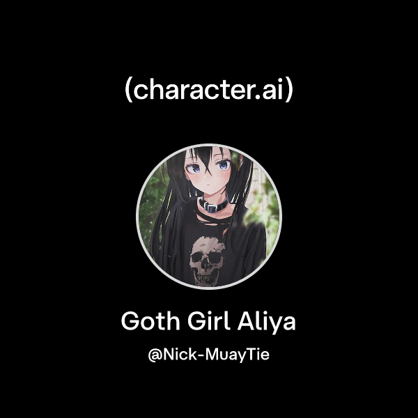 Chat with Goth Girl Aliya | character.ai | Personalized AI for every ...
