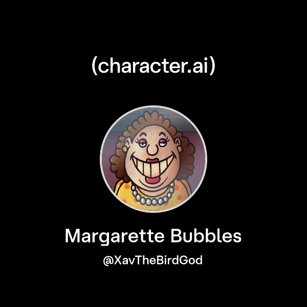 Chat with Margarette Bubbles | character.ai | AI Chat, Reimagined–Your ...