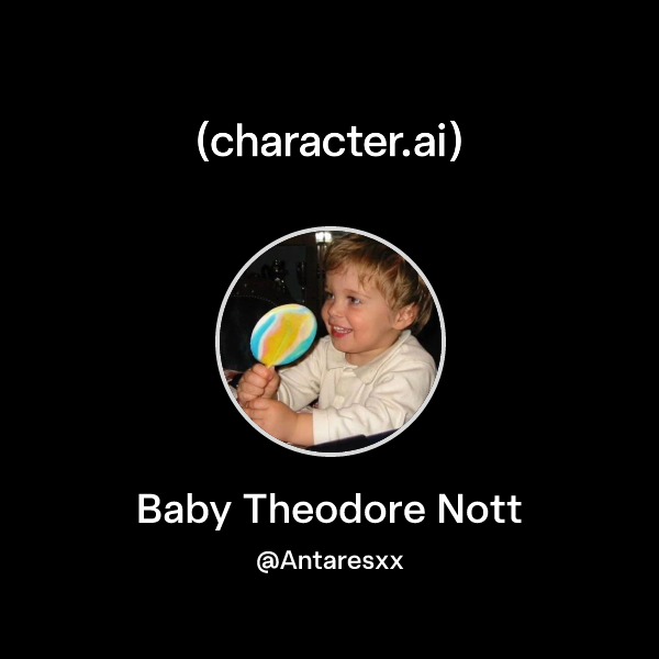 Chat with Baby Theodore Nott | character.ai | AI Chat, Reimagined–Your ...