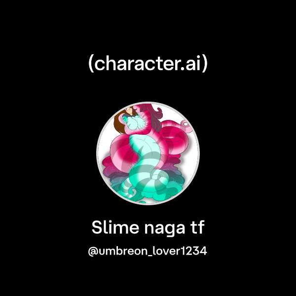 Chat with Slime naga tf | character.ai | AI Chat, Reimagined–Your Words ...