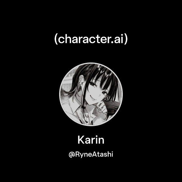 Chat with Karin | character.ai | AI Chat, Reimagined–Your Words. Your World.