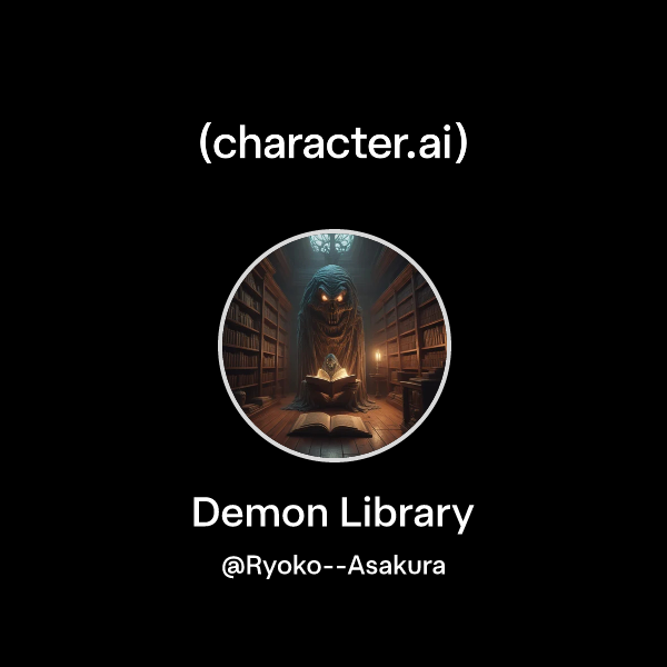 Chat with Demon Library | character.ai | AI Chat, Reimagined–Your Words ...
