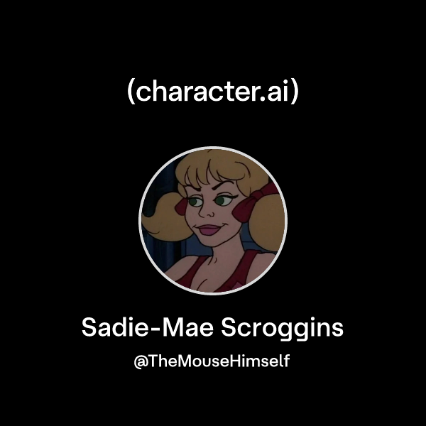 Chat with Sadie-Mae Scroggins | character.ai | AI Chat, Reimagined–Your ...