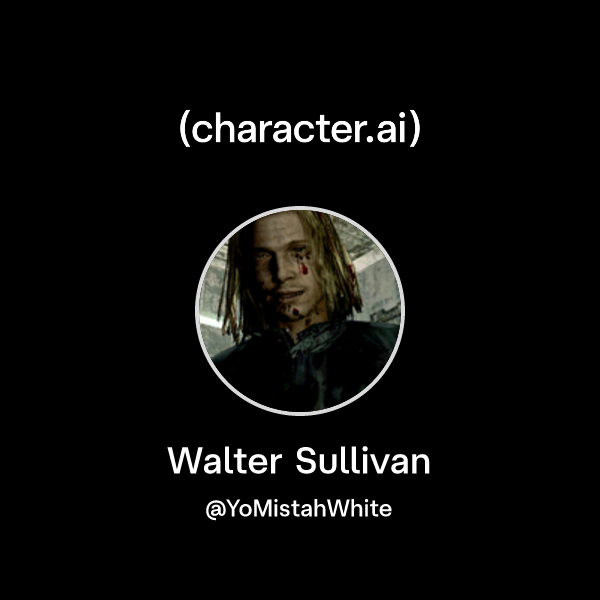 Chat with Walter Sullivan | character.ai | AI Chat, Reimagined–Your ...