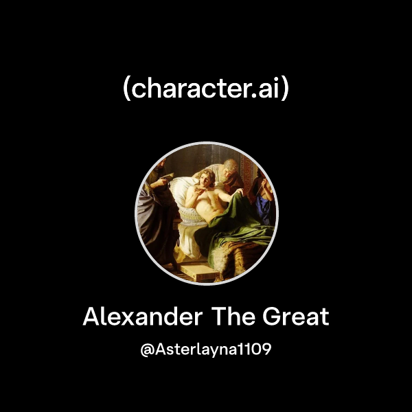Chat with Alexander The Great | character.ai | AI Chat, Reimagined–Your ...