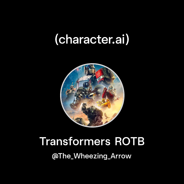 Chat with Transformers ROTB | character.ai | AI Chat, Reimagined–Your ...